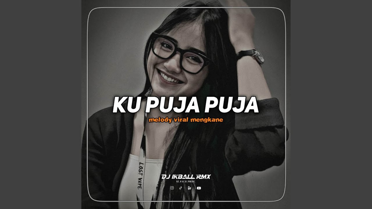 DJ KU PUJA PUJA - YouTube