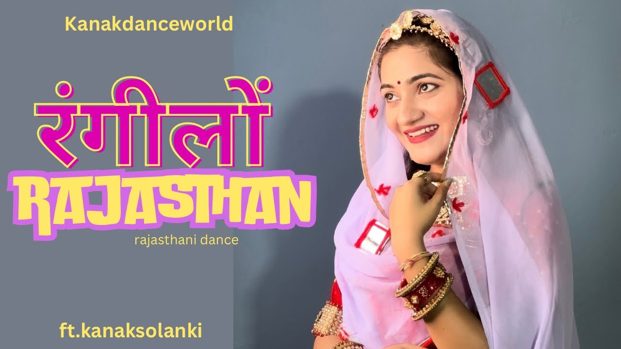Rangeelo Rajasthan |ft.kanaksolanki |New Rajasthani dance 2024 ...