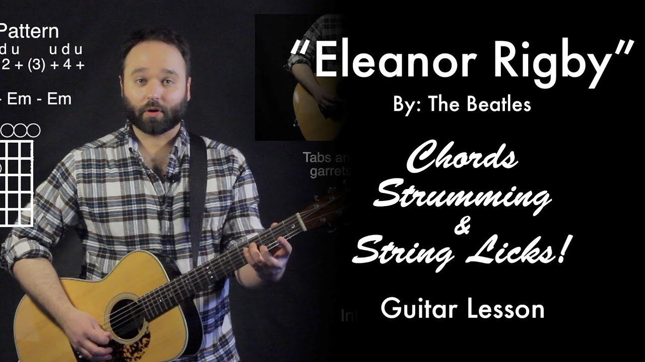 Eleanor Rigby by The Beatles Tutorial | Chords, Strumming & String ...
