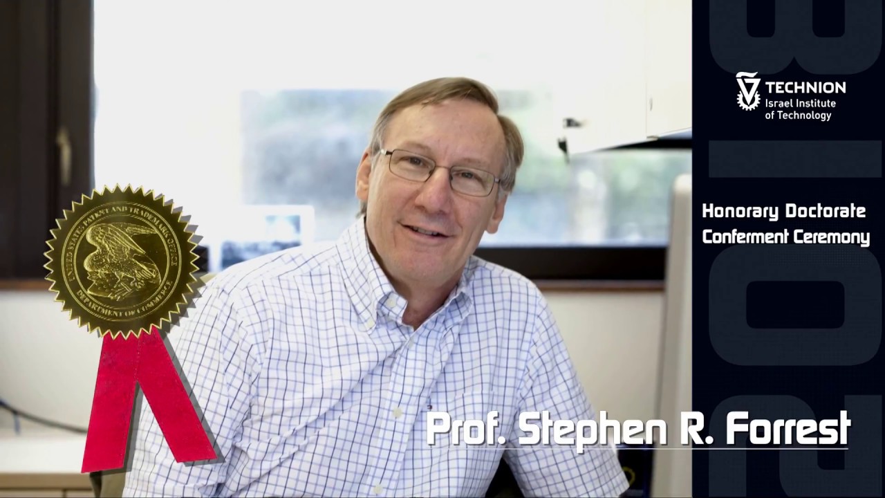 Prof. Stephen Forrest Honorary Doctor Technion - YouTube