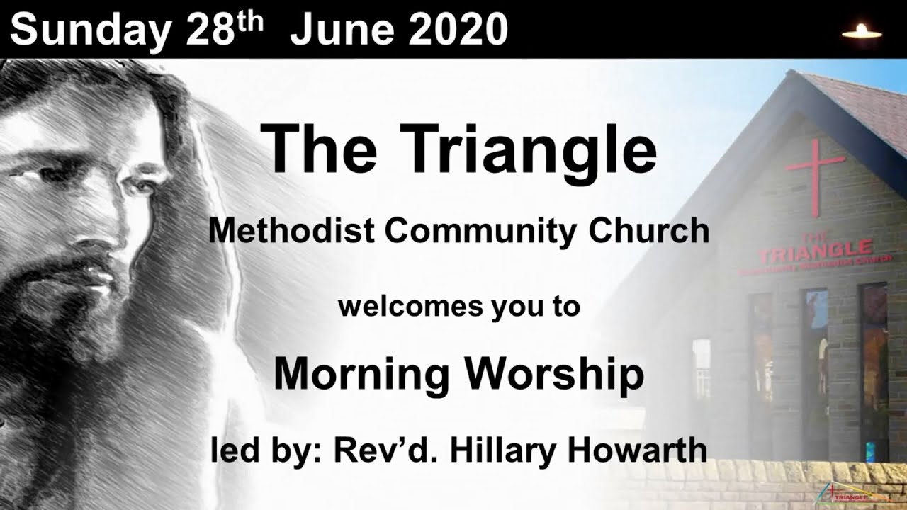 Triangle Community Church Sermon: Sunday 28th June 2020 - YouTube