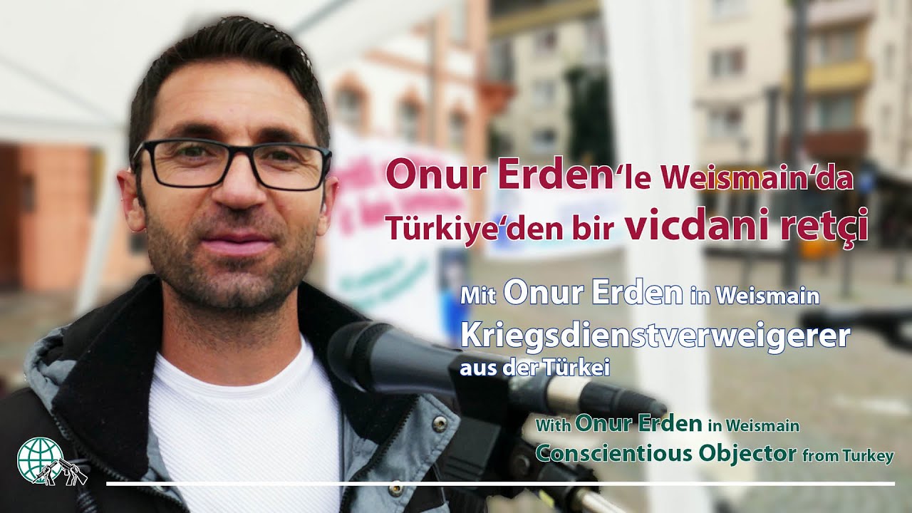 Onur Erden'le Weismain'da - Türkiye'den bir vicdani retçi - YouTube