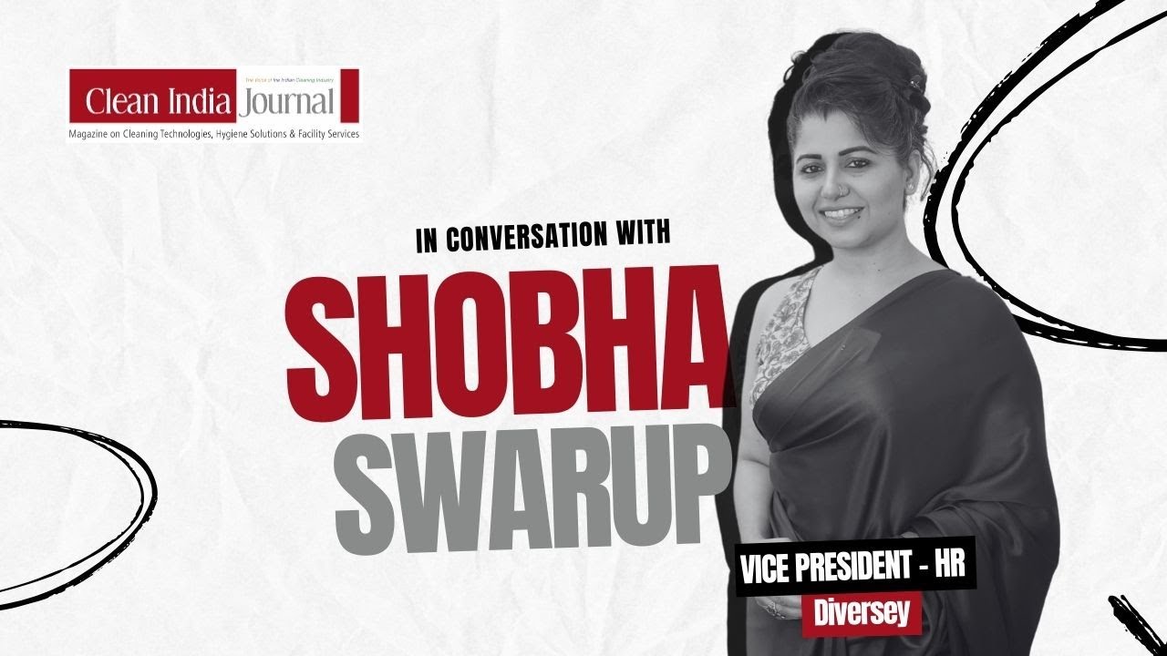 Clean India Journal in conversation with Shobha Swarup, VP HR, Emerging ...