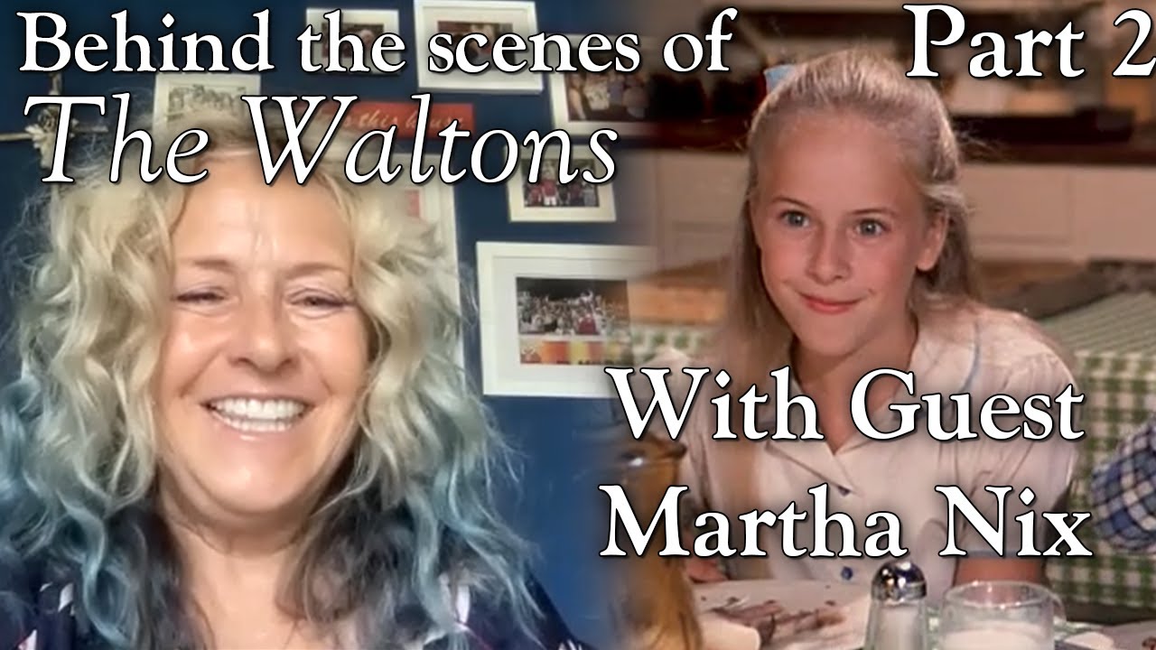 The Waltons - Martha Nix Interview Pt 2 - Behind the Scenes with Judy ...