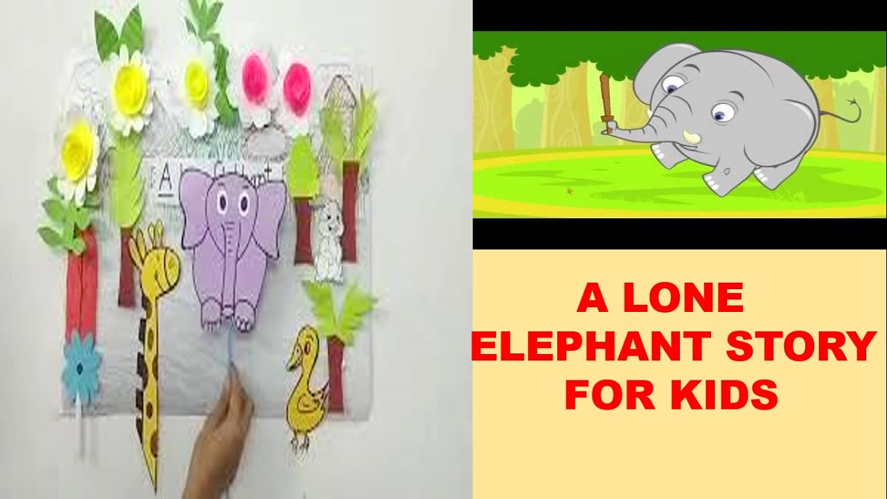 Story for kids using props: A Lone Elephant (English) - YouTube