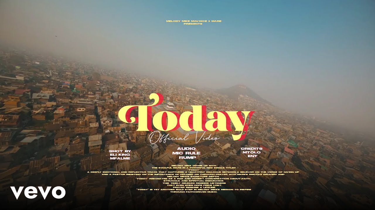 Melody Mike Mavoice | Today ( Official video) | ft. Mare - YouTube