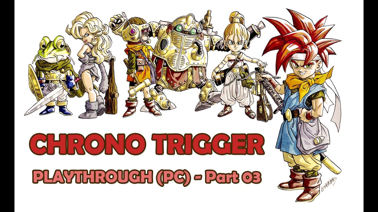 Chrono Trigger - PC Playthrough (Part 03) - The Future Factory - YouTube