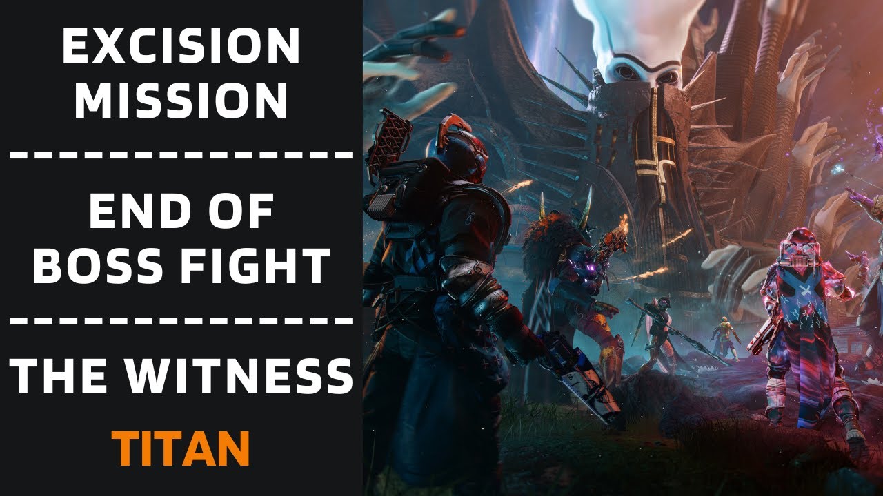 EXCISION Mission - End of THE WITNESS Boss Fight with Titan showing red ...