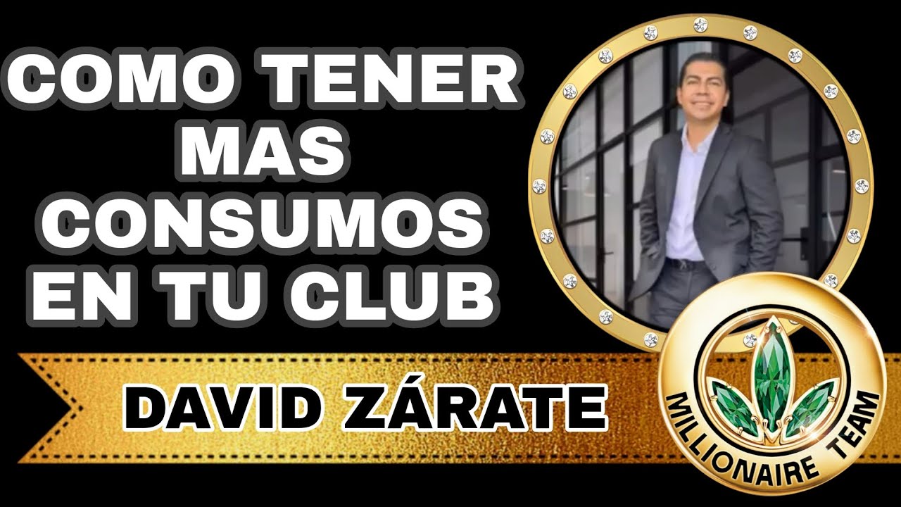 Cómo Tener más Consumos en tu Club | DAVID ZÁRATE - YouTube