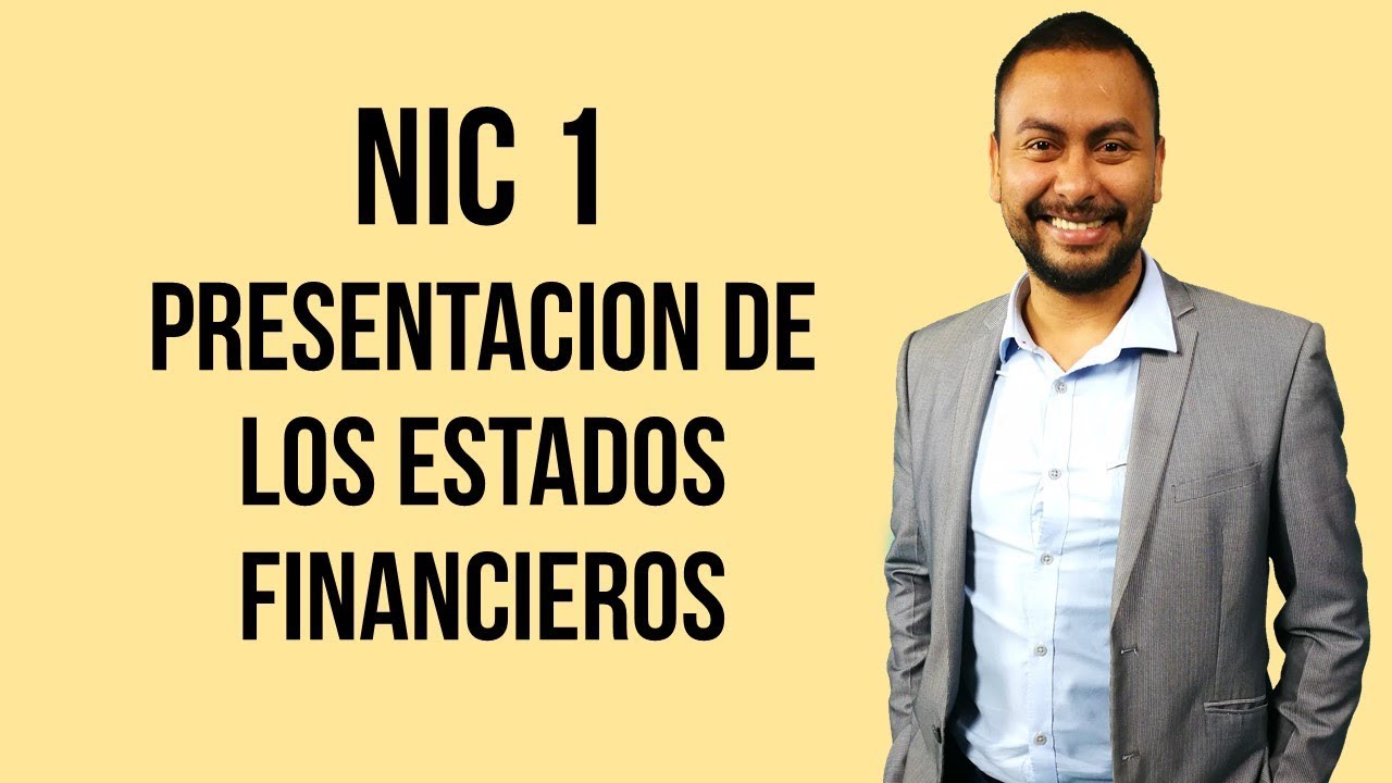 NIC 1 Presentación de Estados Financieros - YouTube