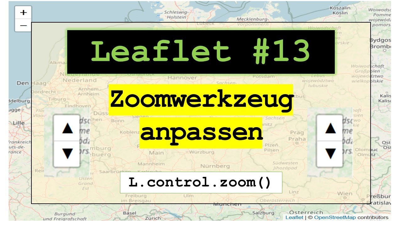 Leaflet Tutorial #13- Zoomwerkzeug anpassen - L.control.zoom (deutsch ...
