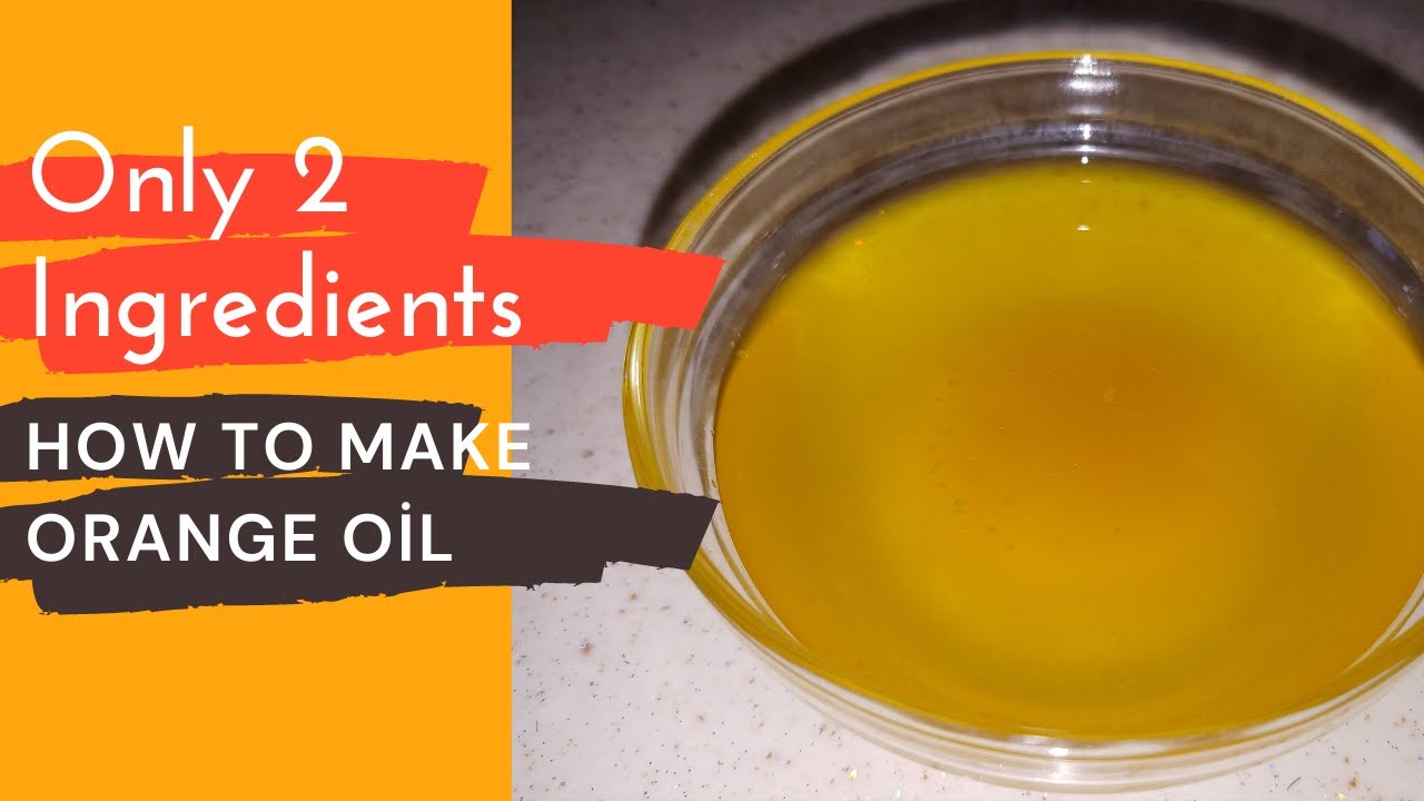 Only 2 Ingredients How To Make Orange Oil YouTube only-2-ingredients-how-to-make-orange-oil-youtube