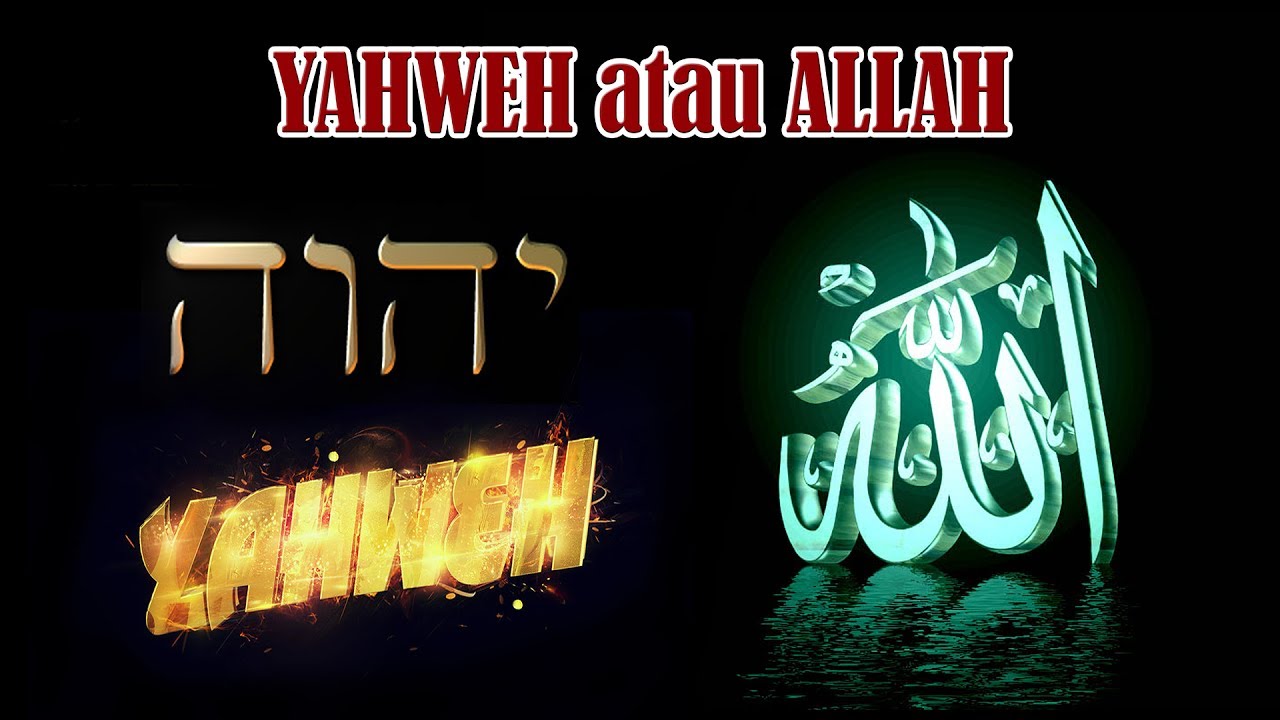 Yahweh atau Allah - YouTube