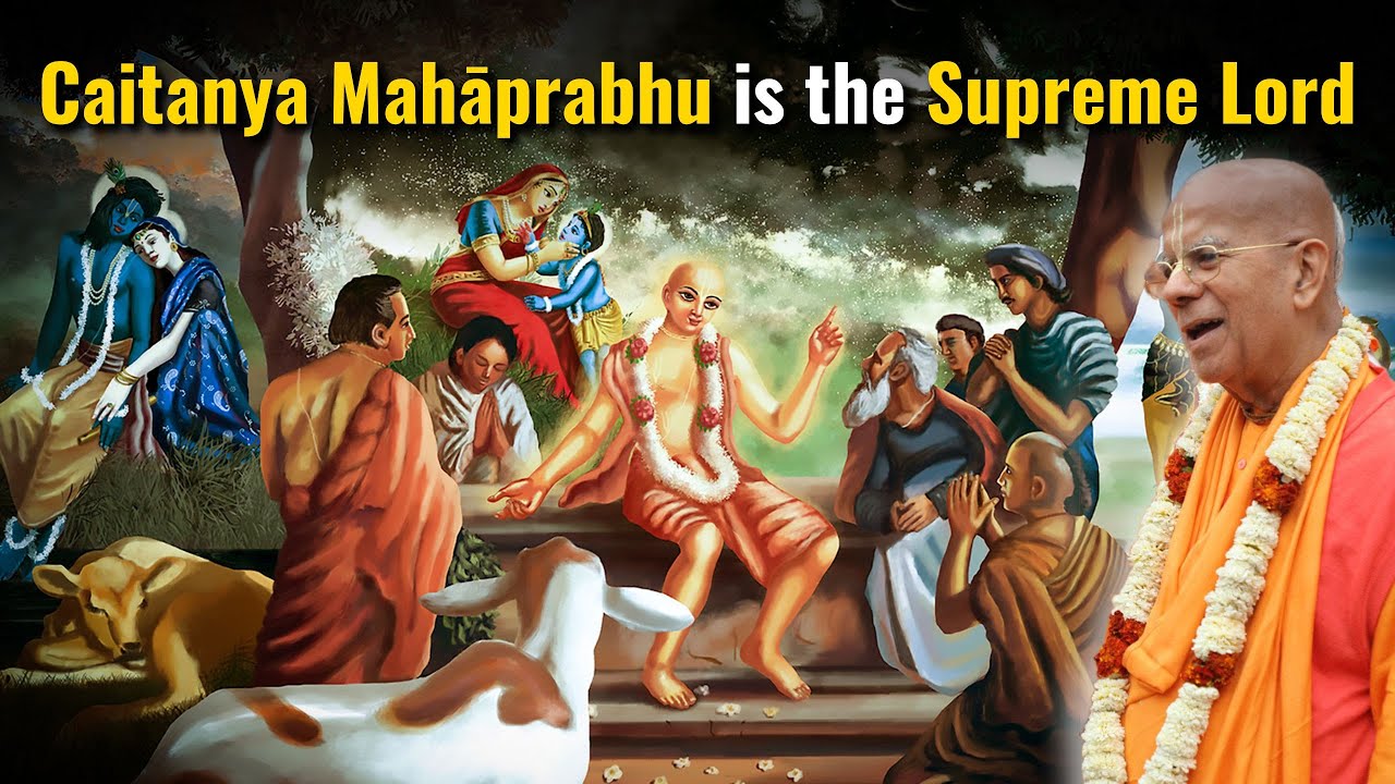 Caitanya Mahāprabhu is the Supreme Lord | Srila Gopal Krishna Goswami # ...