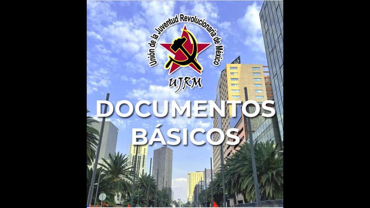 Declaracion de principios - Documentos Basicos de la UJRM - YouTube