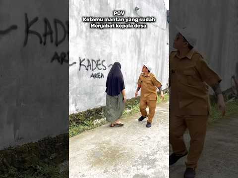 Ketemu mantan pas belum jadi kepala desa #kadesviral #hiburan #komedi