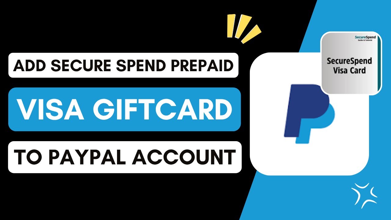 Can You Add Secure Spend Prepaid Visa Gift Card To Paypal - YouTube