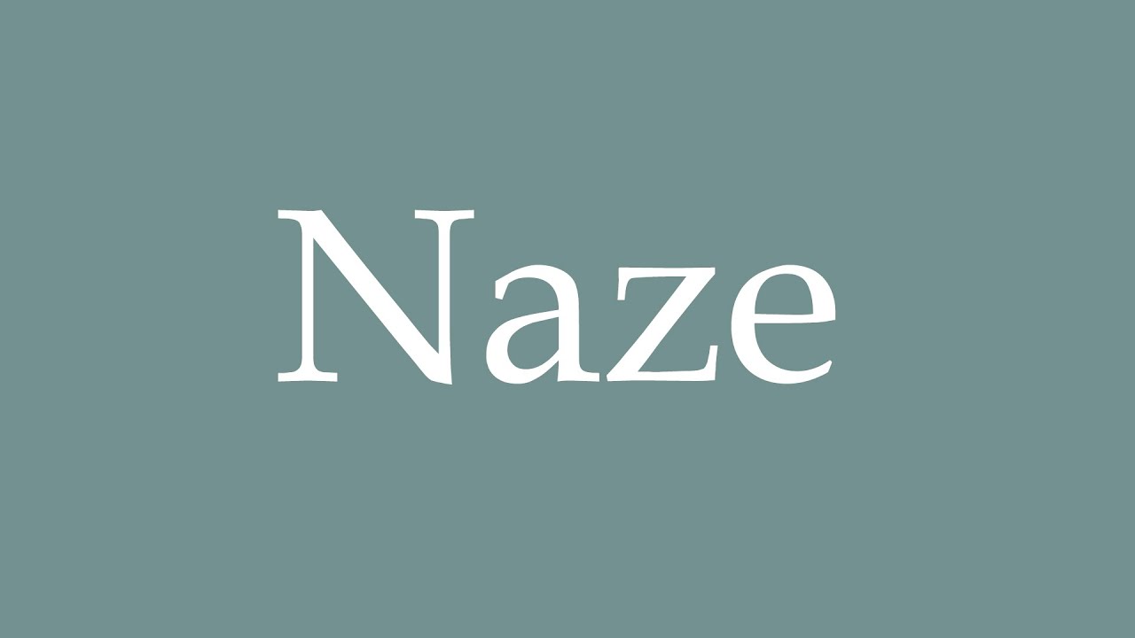 How to Pronounce ''Naze'' Correctly in French - YouTube