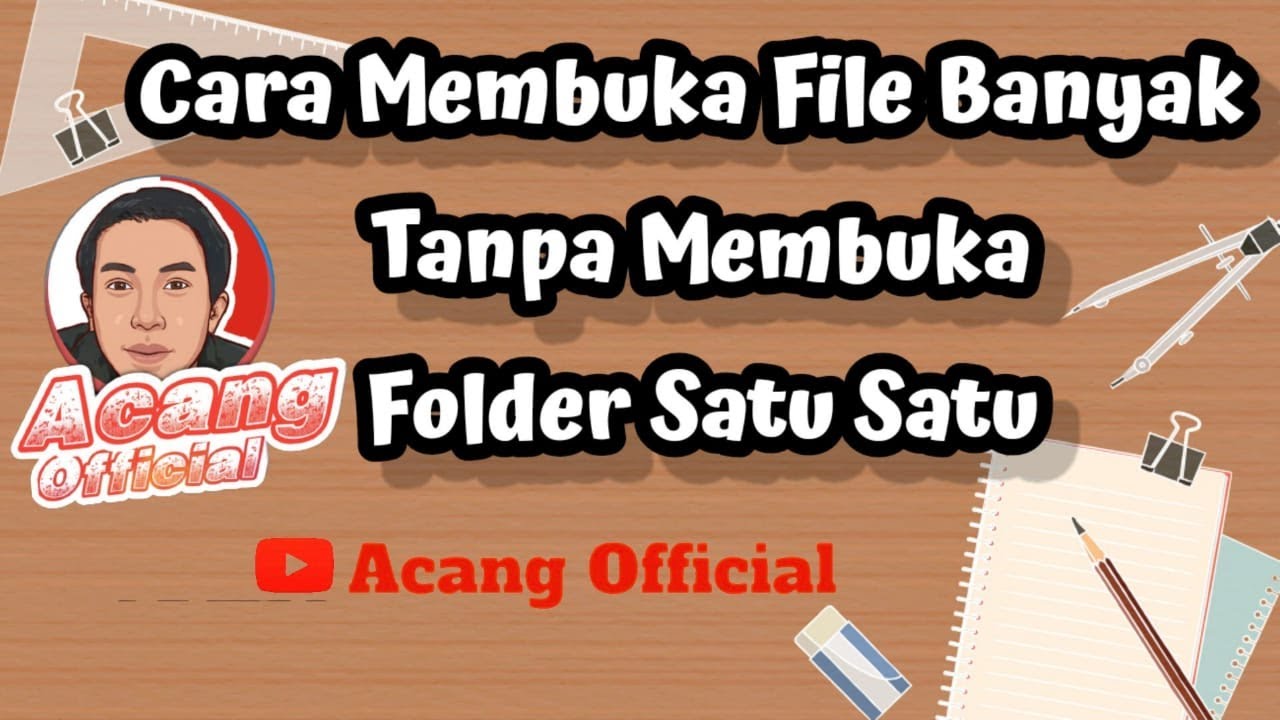 CARA BUKA BANYAK FILE TANPA MEBUKA FOLDER SATU SATU - YouTube