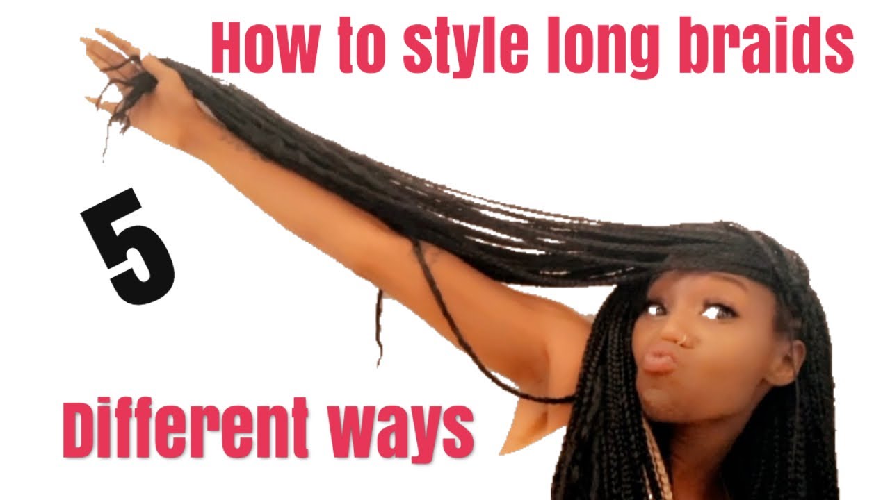How to : style long braids 5 different ways - YouTube