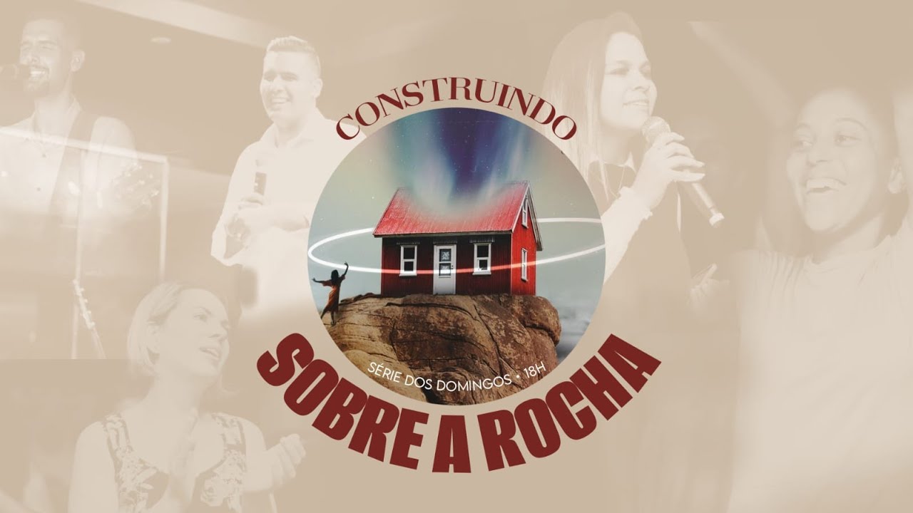 CONSTRUINDO SOBRE A ROCHA // INOVAR CHURCH - YouTube