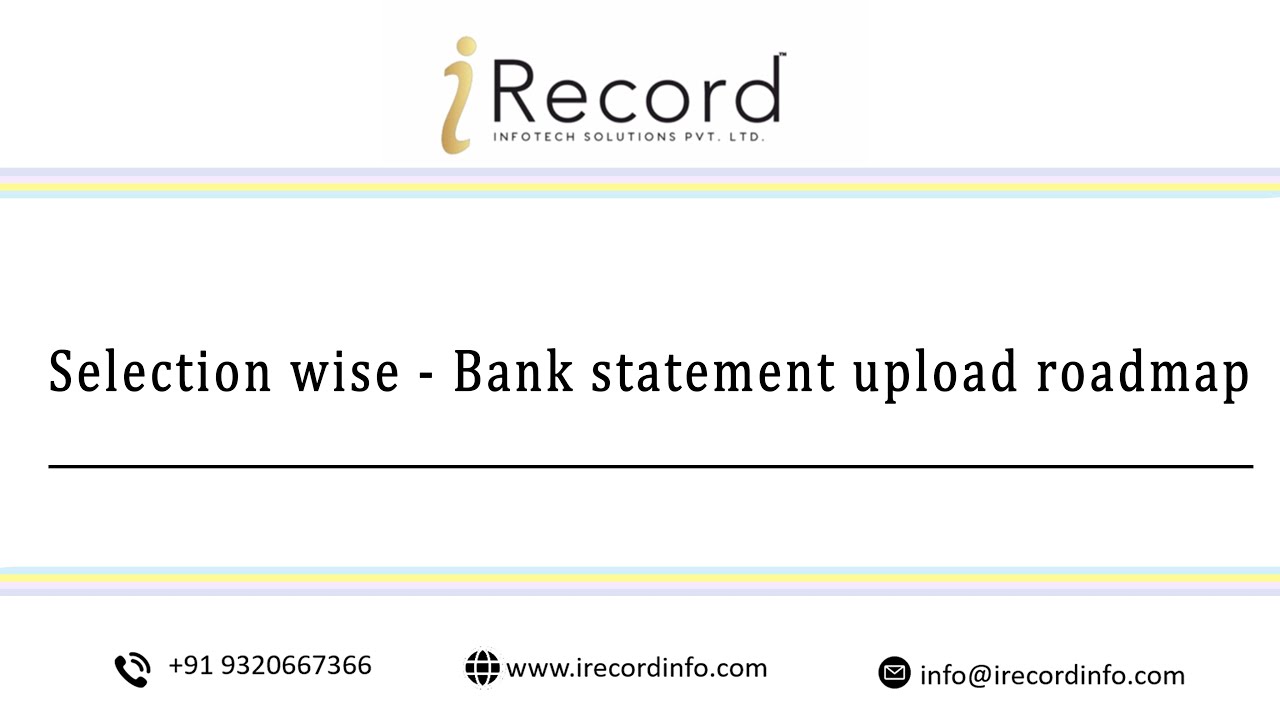 How to do Selection wise - Bank statement upload roadmap in iRecord ...