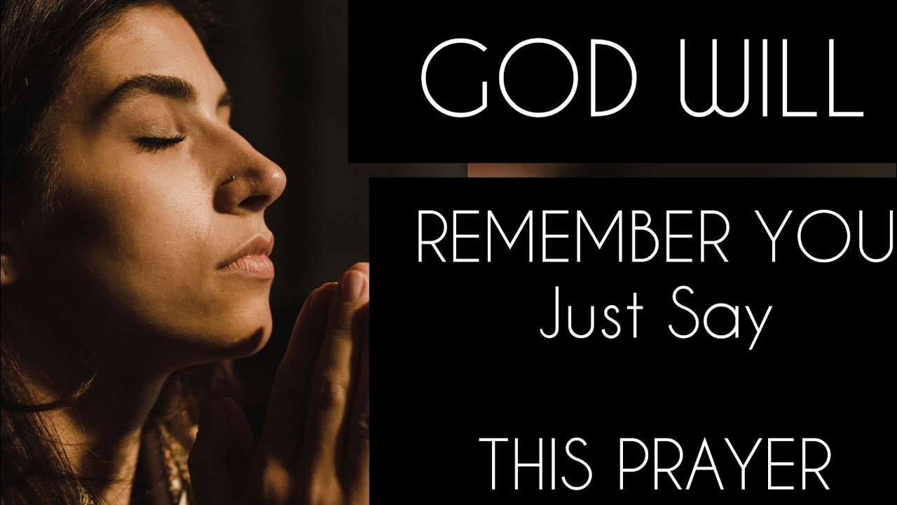 A prayer for God to remember you //PRAYER LINE// - YouTube