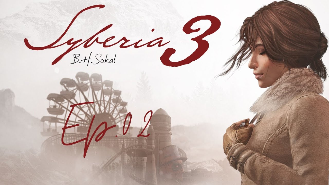 Syberia III - Ep.2 Clinica - YouTube