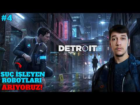 ROBOTLAR İSYAN ETMEYE BAŞLADI! / DETROİT BECOME HUMAN #4 BÖLÜM