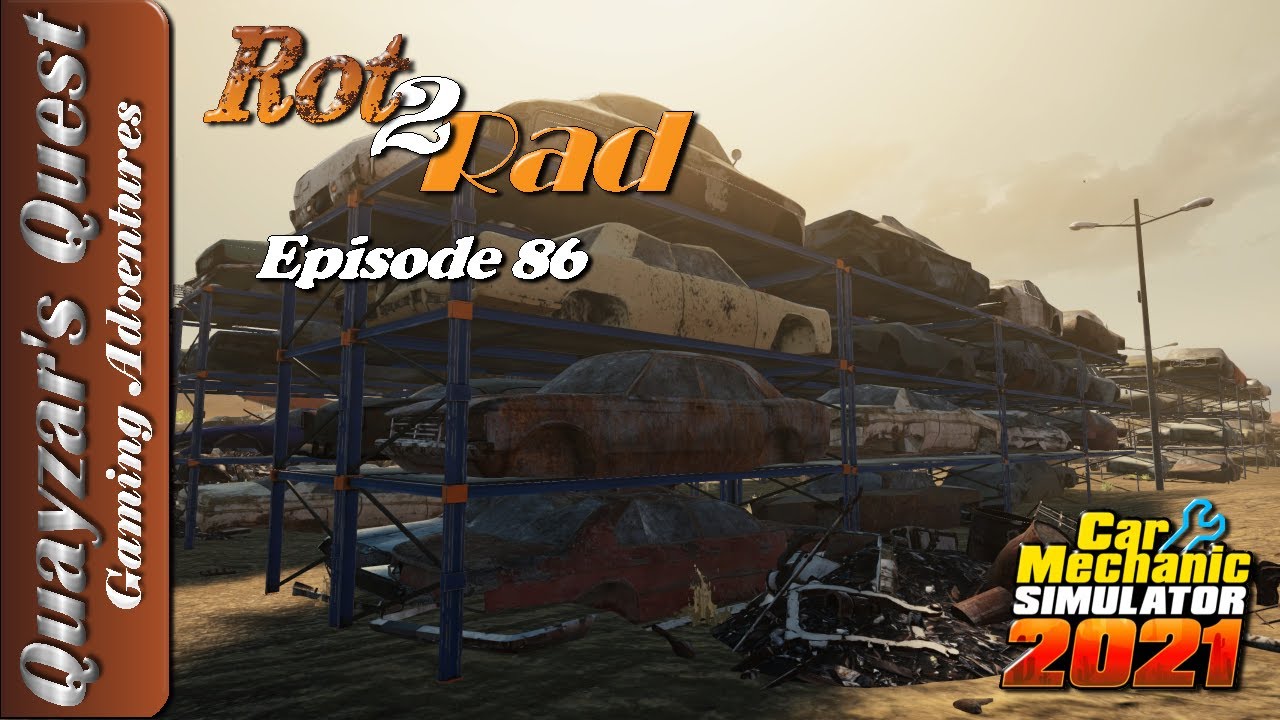 Car Mechanic Simulator 2021 - Rot2Rad: Junkyard Builds Ep.86 - YouTube