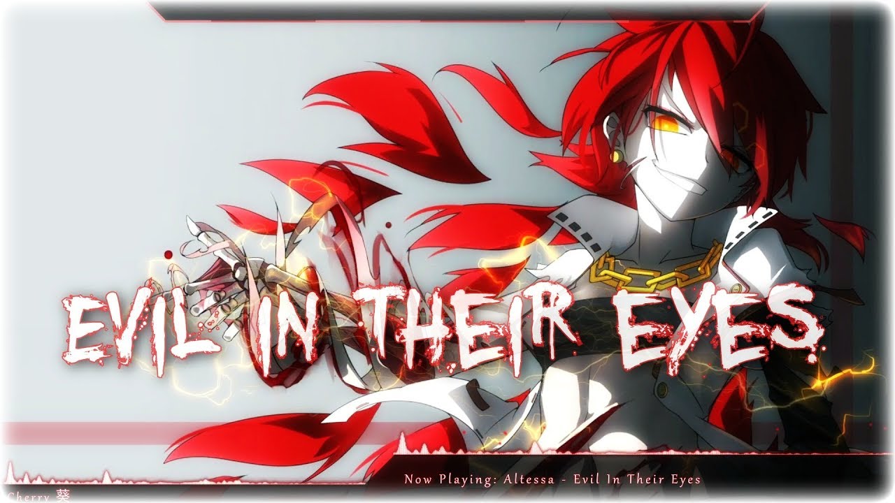 Nightcore - Evil In Their Eyes - YouTube