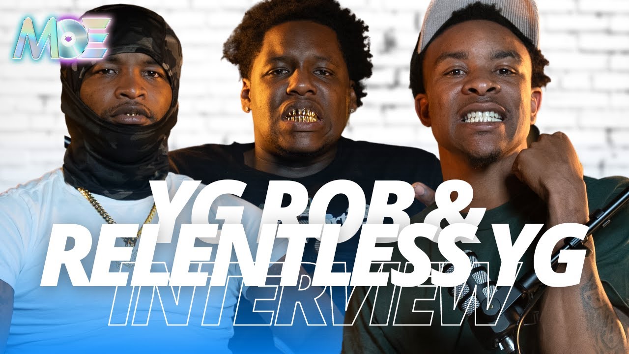 Yg Rob & Relentless Yg Interview: The Sunshine Swap, Unreleased Music ...