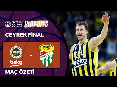 BSL Playoff Çeyrek Final 3. Maç | Fenerbahçe Beko 93-81 Frutti Extra Bursaspor