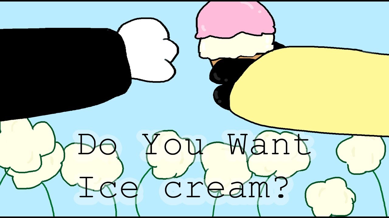 Do You Want Ice Cream - YouTube