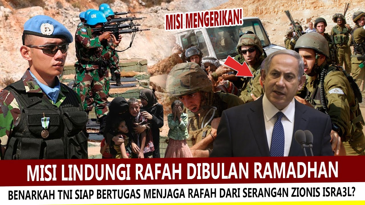 SUKSES !! TENTARA MILITER INDONESIA SIAP MENJAGA PERBATASAN RAFAH DARI ...