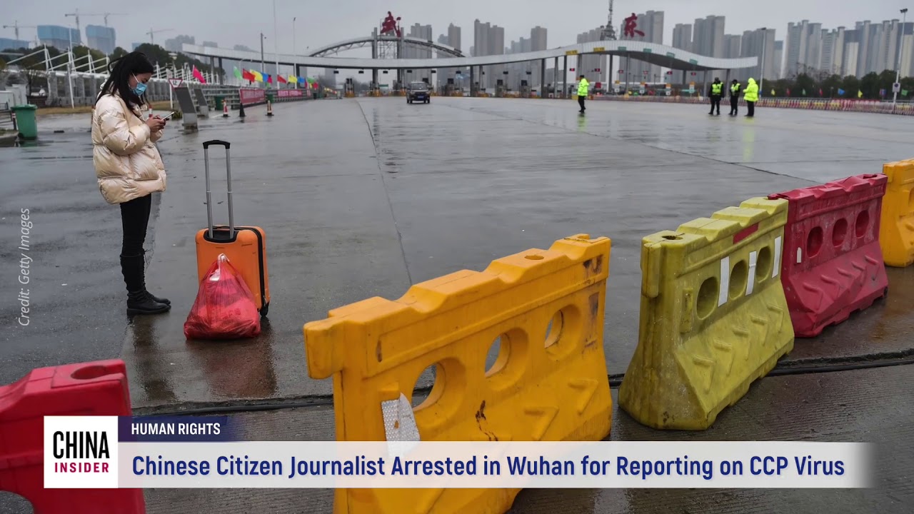 Chinese Citizen Journalist Arrested in Wuhan for Reporting on CCP Virus ...