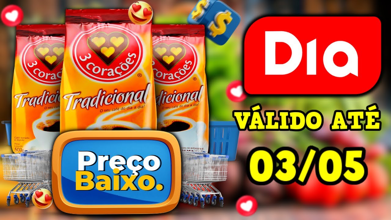 SUPERMERCADO DIA Ofertas Do Dia PROMOÇÃO SUPERMERCADO DIA Mercado Dia ...