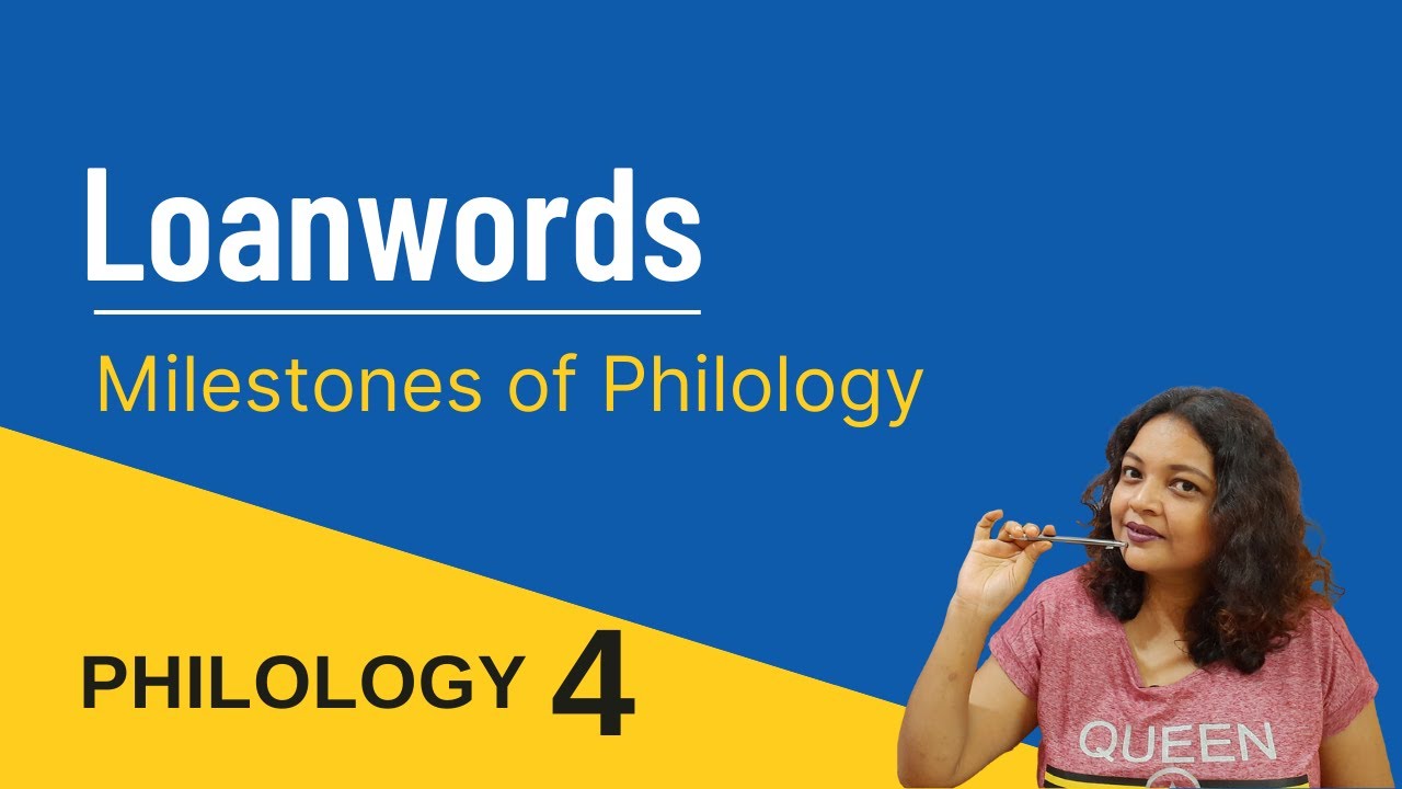 Loanwords in English | Why are Loanwords Milestones of Philology ...