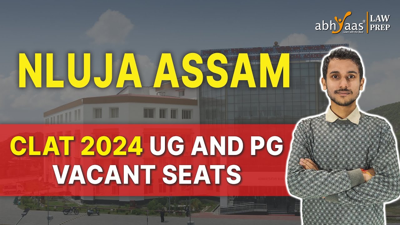 NLUJA - ASSAM VACANT SEATS | CLAT 2024 VACANT SEATS NOTIFICATION ALERTS ...