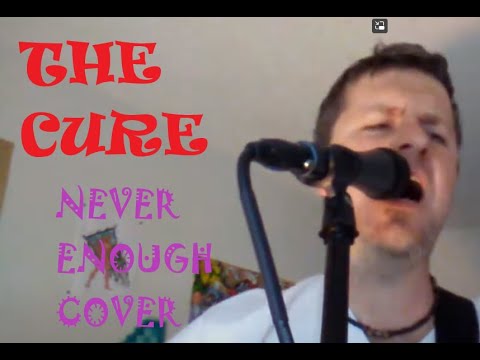 The Cure | never enough | Fan Cover - YouTube