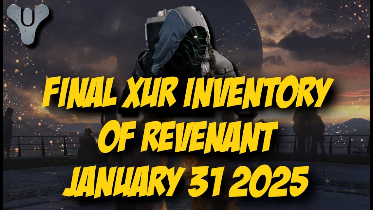 Destiny 2 Final Shape - Xur Inventory - January 31 2025 - YouTube