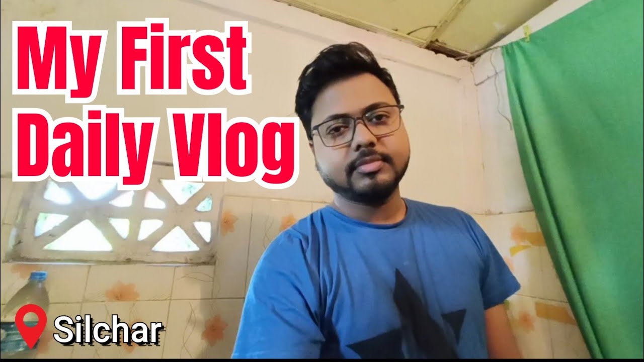 My First Daily vlog || Silchar || Cachar District || @Debabrata_Debnath - YouTube