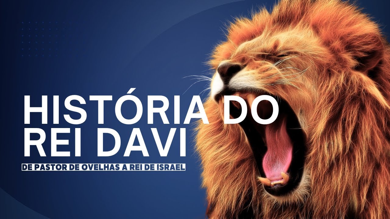 A HISTÓRIA DO REI DAVI - (ESTUDO BÍBLICO) - YouTube