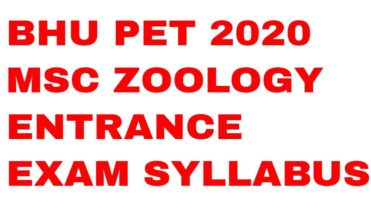 BHU PET 2020 MSC ZOOLOGY ENTRANCE EXAM SYLLABUS||SYLLABUS OF MSC ...