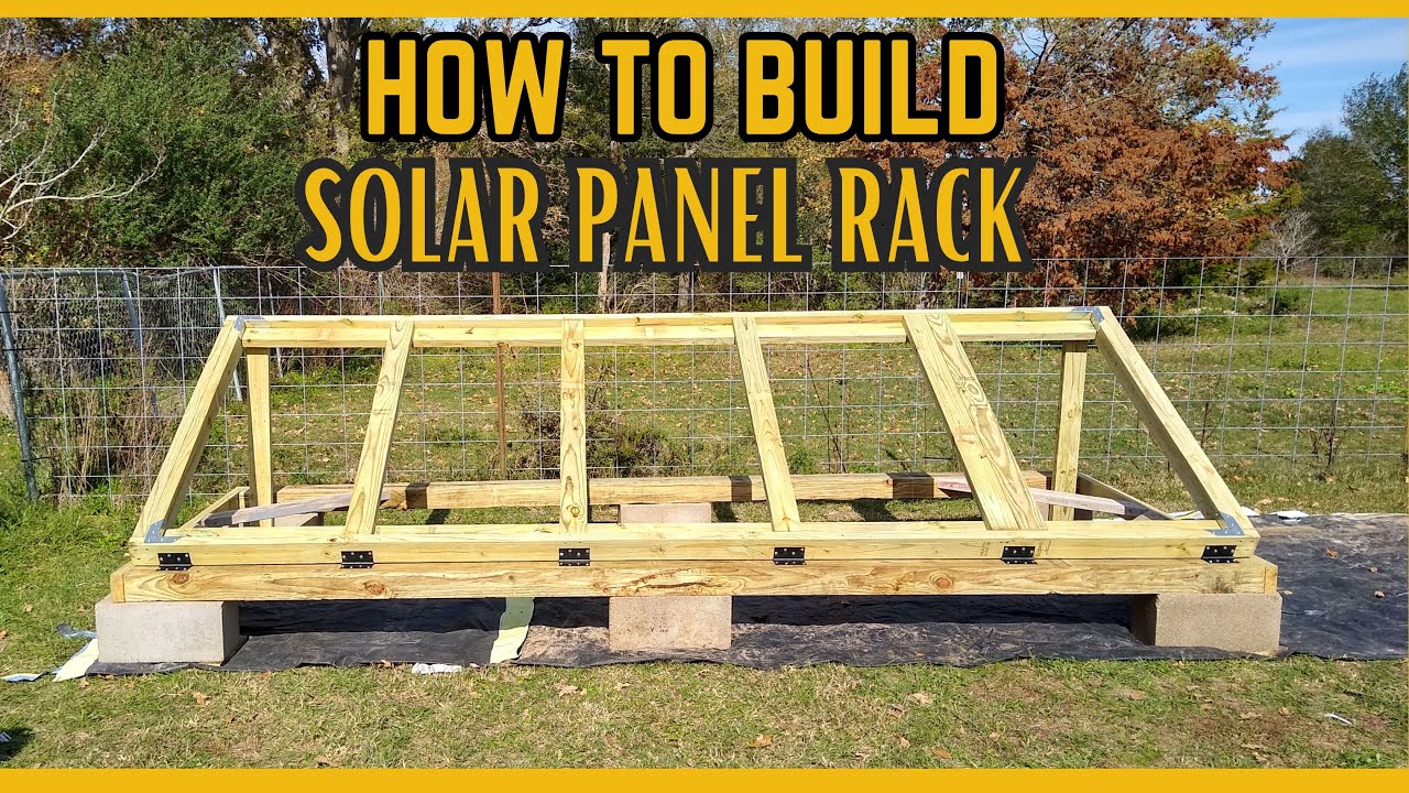 Super Fast and Easy Way to build a wooden Solar Panel Rack that is ...