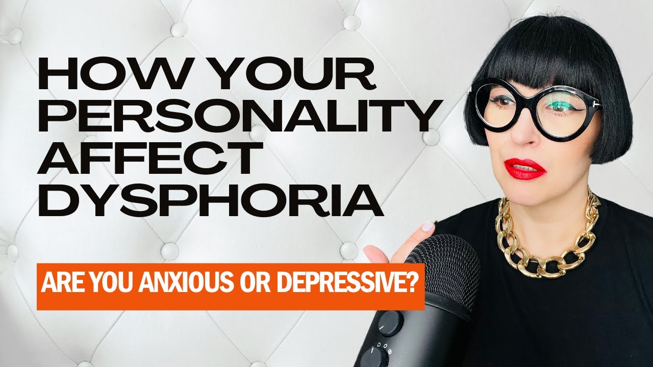 How Your Personality Type Affects Gender Dysphoria (Anxious vs ...