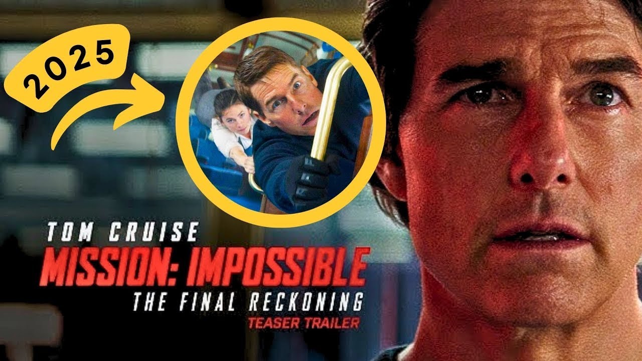 Mission: Impossible – The Final Reckoning (2025) Release Date and ...
