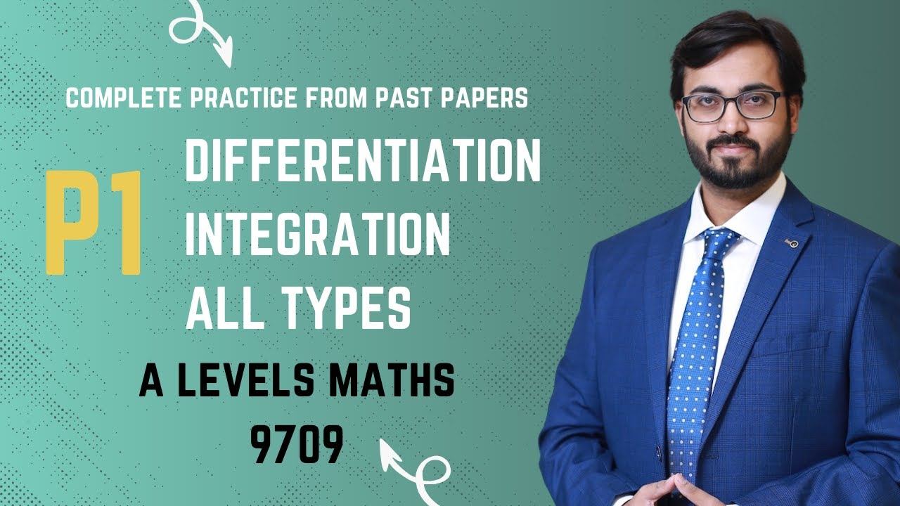 P1 DIFFERENTIATION AND INTEGRATION ALL TYPES QUESTIONS SINCE 2020 ...