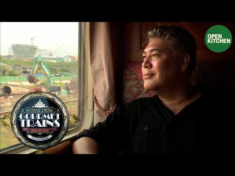 Jonathan Phang’s Gourmet Trains | Penang to Bangkok on Eastern and Oriental