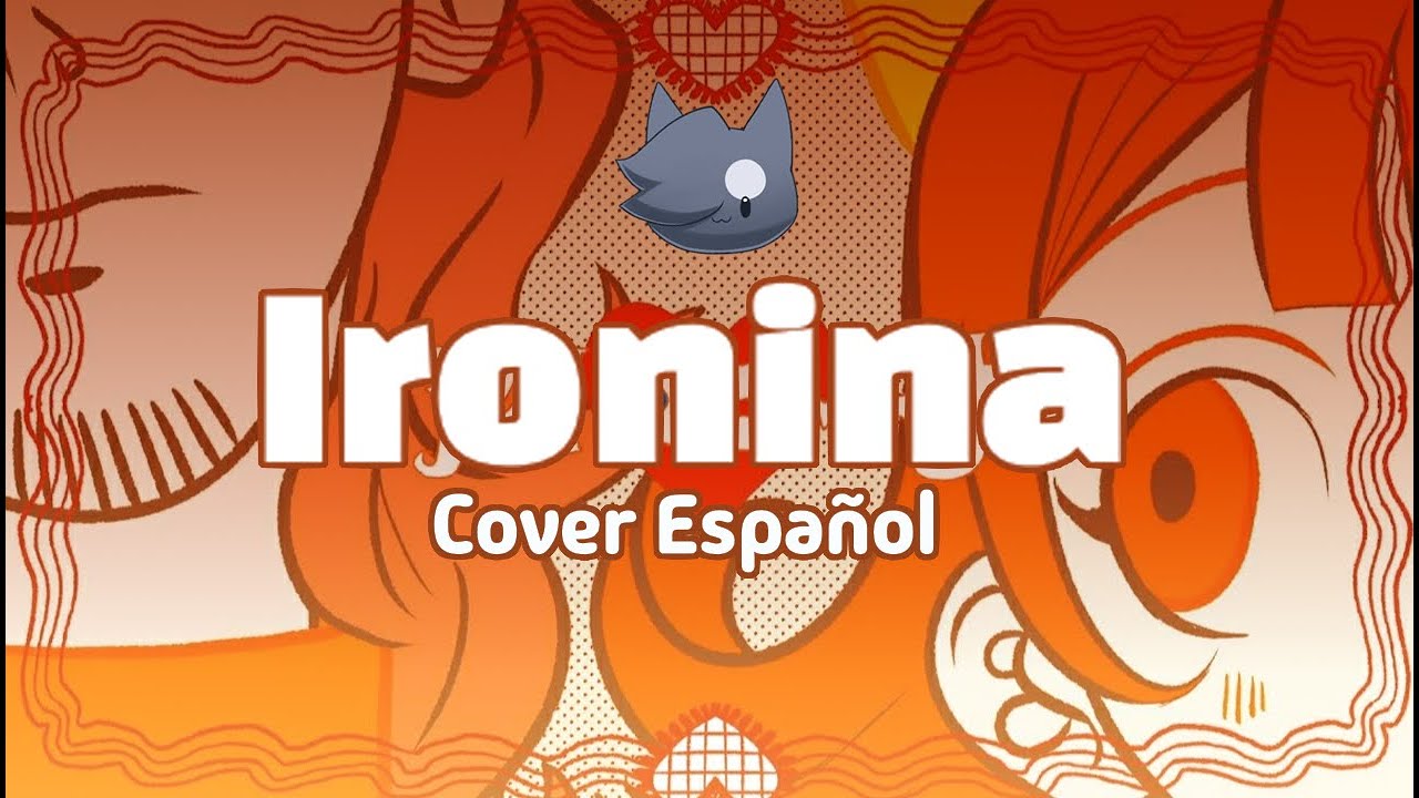Yuun - Ironina [NILFRUITS] Cover Español - YouTube